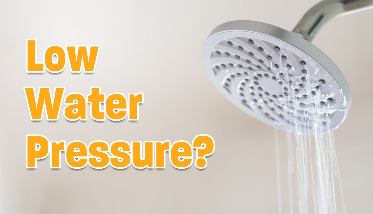 Why do I have low water pressure?